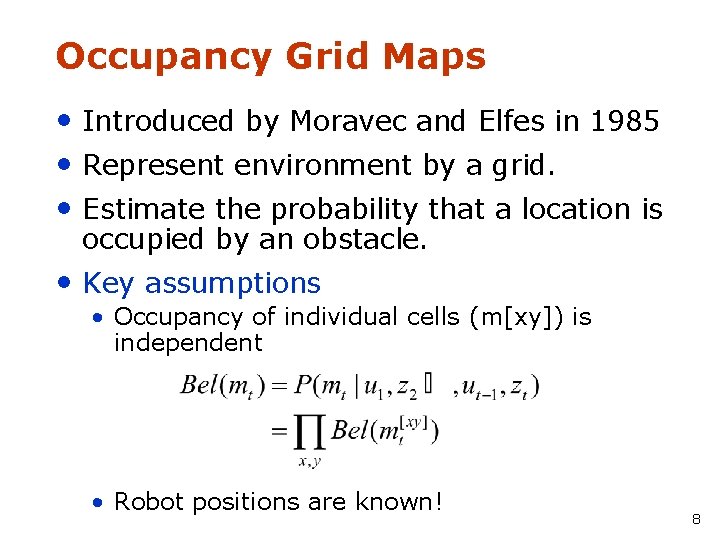 Probabilistic Robotics Mapping with Known Poses SA1 Why