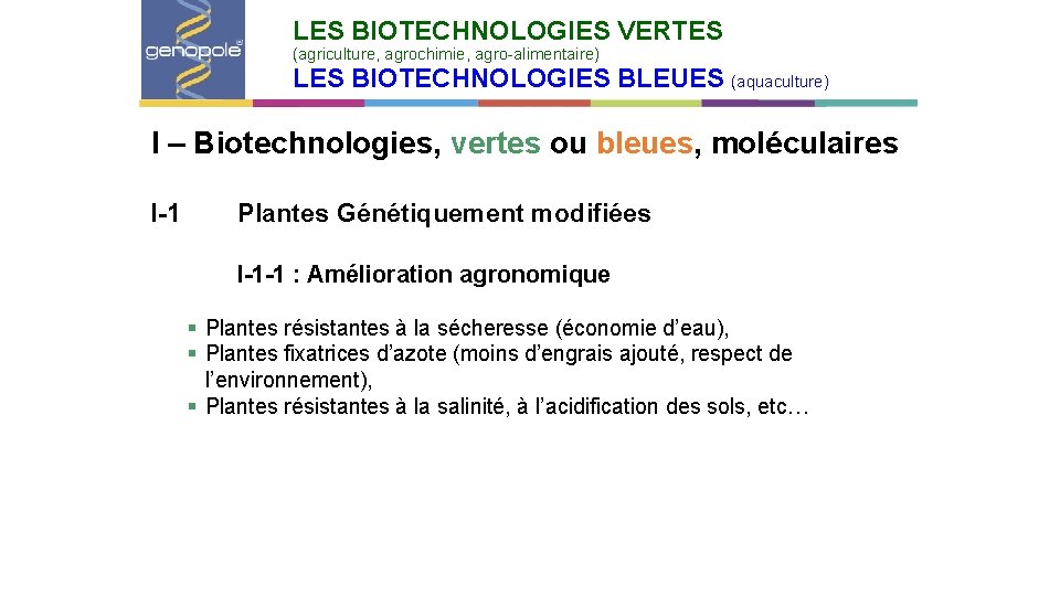 La diversit des biotechnologies Les biotechnologies rouges mdicales
