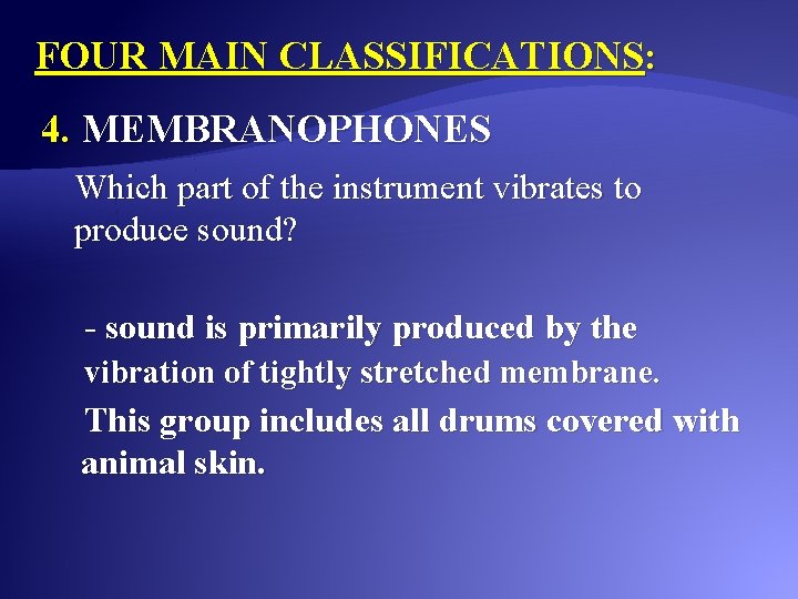 HORNBOSTEL SACHS CLASSIFICATION OF MUSICAL INSTRUMENTS It is