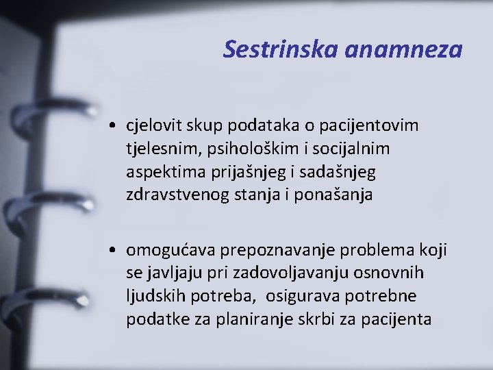 SESTRINSKA DOKUMENTACIJA SESTRINSKA DOKUMENTACIJA Sestrinska dokumentacija obuhvaa niz