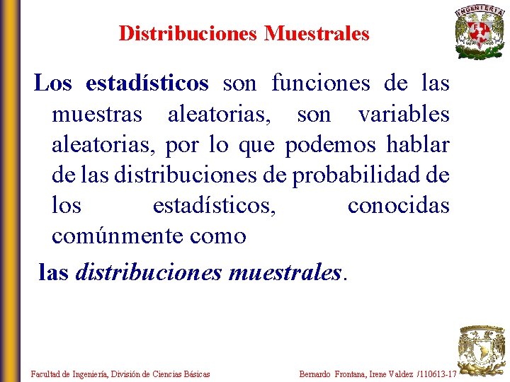 DISTRIBUCIONES MUESTRALES DE LAS MUESTRAS O DE MUESTREO