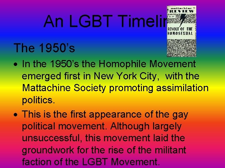 The LGBT Movement The history of the movement