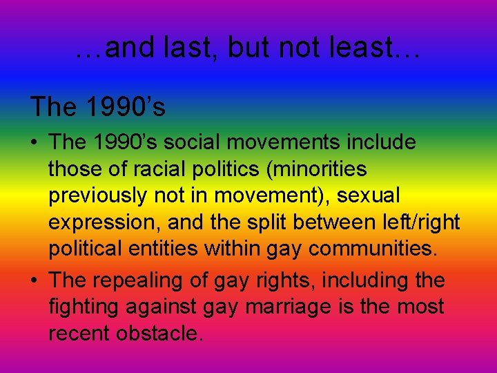 The LGBT Movement The history of the movement
