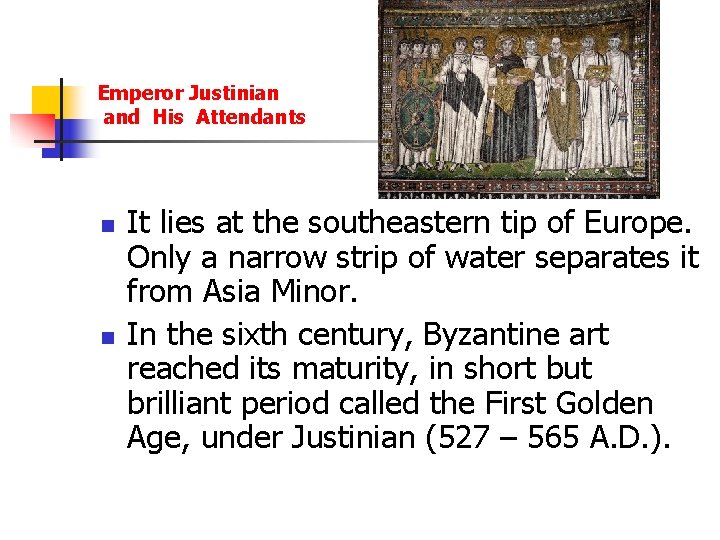 Byzantine Art History of Western Art Emperor Justinian