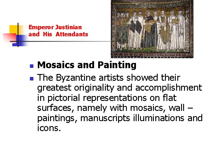 Byzantine Art History of Western Art Emperor Justinian