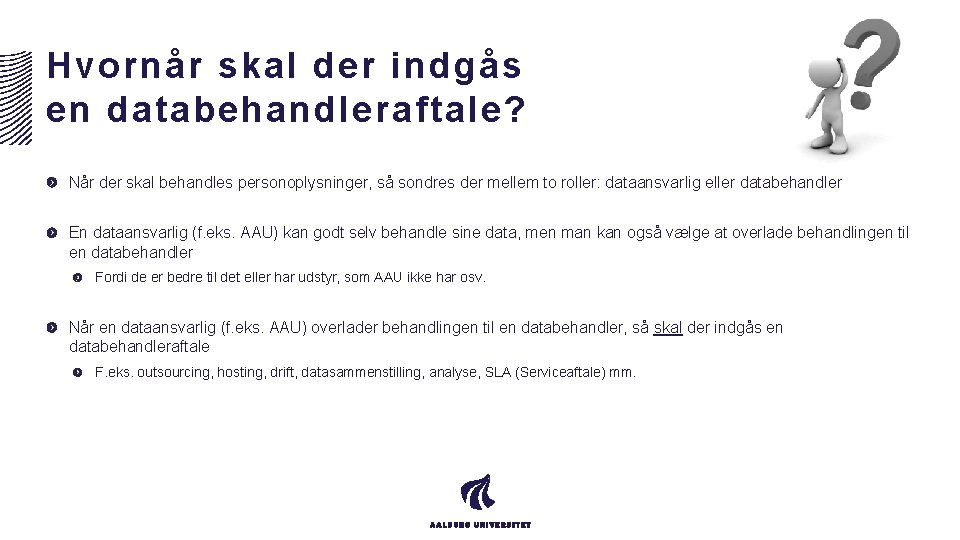 Databehandleraftaler Hvornr hvad og hvordan Velkommen til DATABEHANDLERAFTALER