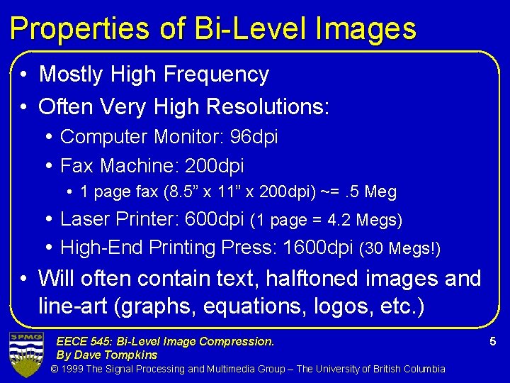 BiLevel Image Compression EECE 545 Data Compression by