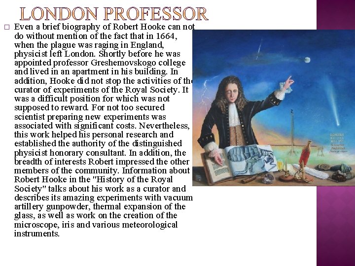 English scientist Robert Hooke was one of the