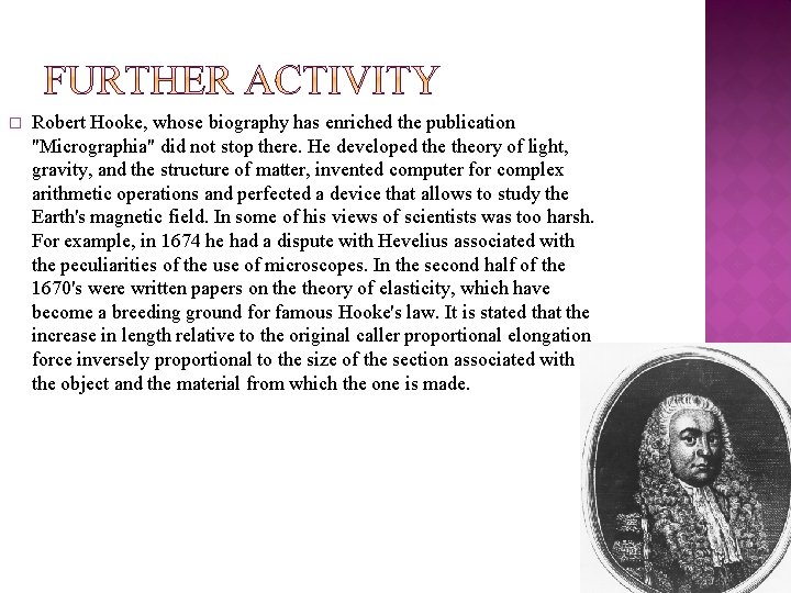 English scientist Robert Hooke was one of the