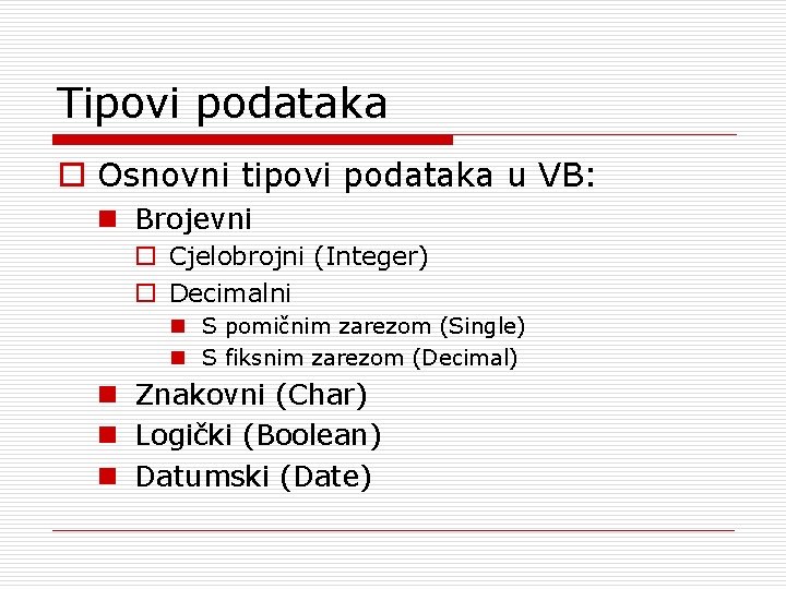 Visual Basic Prvi primjer o Zadatak Izraunati sumu