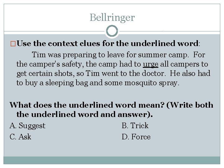 Bellringers WEEK OF Bellringer Use the context clues