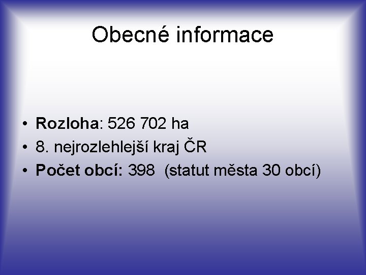 Olomouck kraj Romana GAZDOV lenn kraje Obecn informace