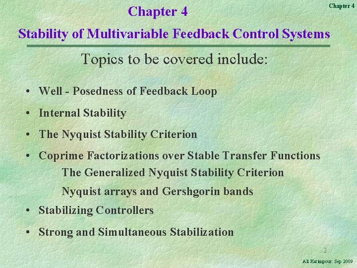 Multivariable Control Systems Ali Karimpour Assistant Professor Ferdowsi