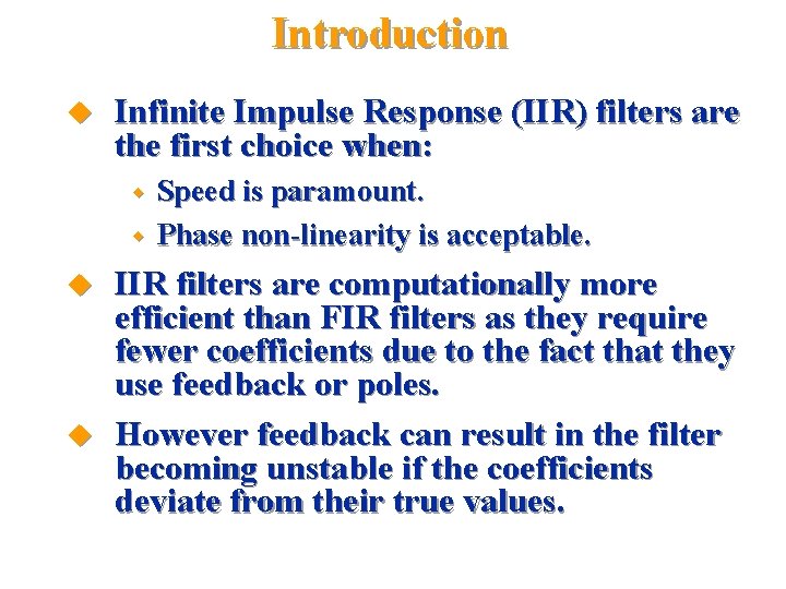 Infinite Impulse Response IIR Filters Learning Objectives u
