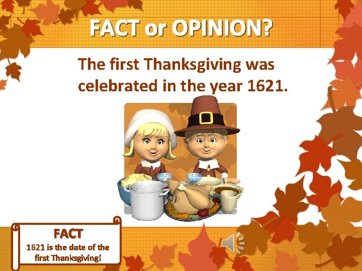 Thanksgiving Fact or Opinion Created by TEACHERS UNLEASHED