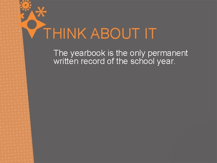 WRITING YEARBOOK COPY The Basics of Traditional Copy