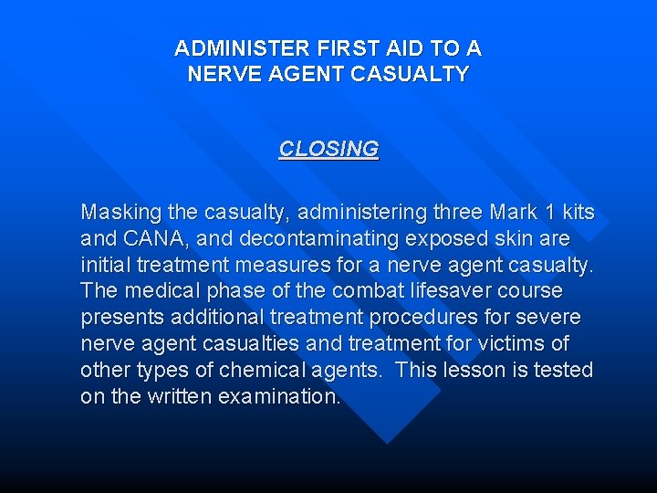 Combat Life Saver LESSON 13 ADMINISTER FIRST AID