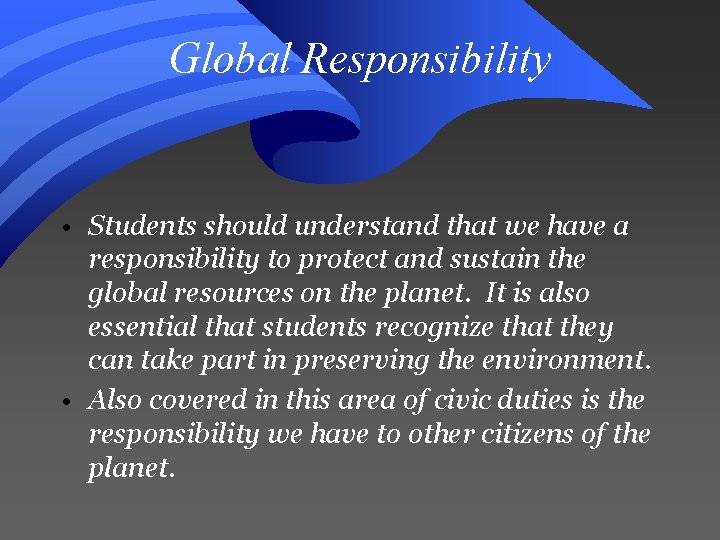 Citizenship Education Understanding civic duties and responsibilities are