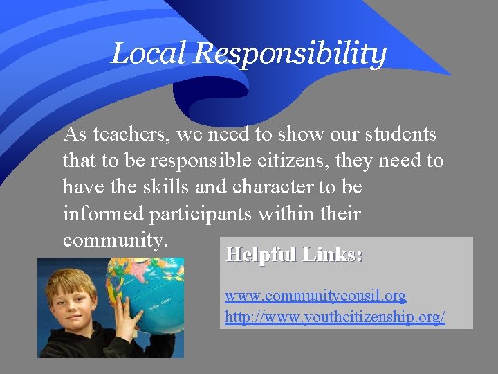 Citizenship Education Understanding civic duties and responsibilities are