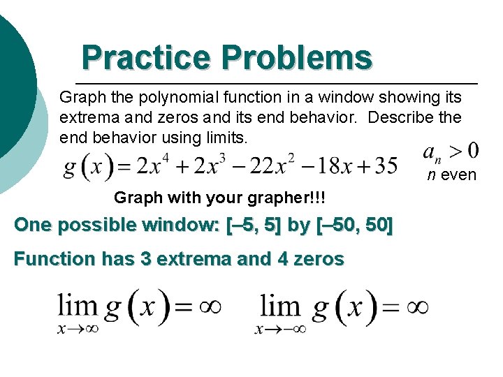 Polynomial Functions and End Behavior On to Section