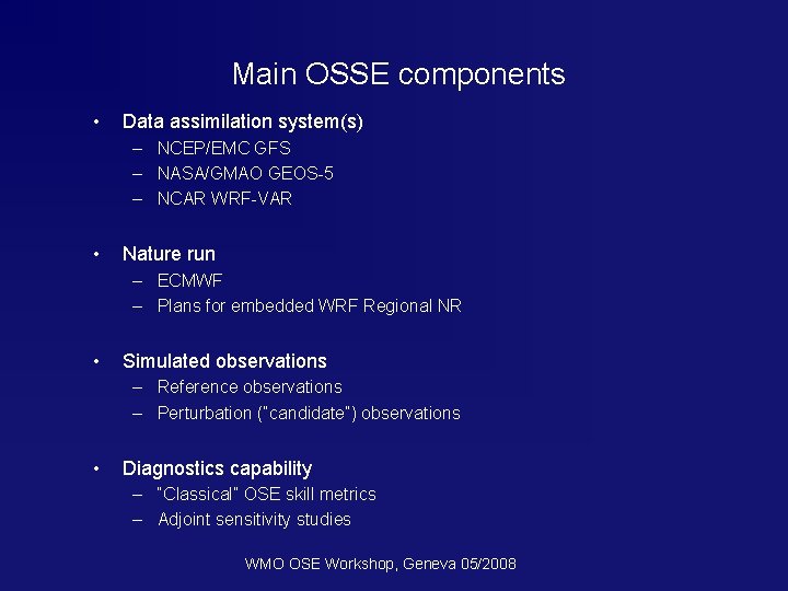 Observing System Simulation Experiments in the Joint Center