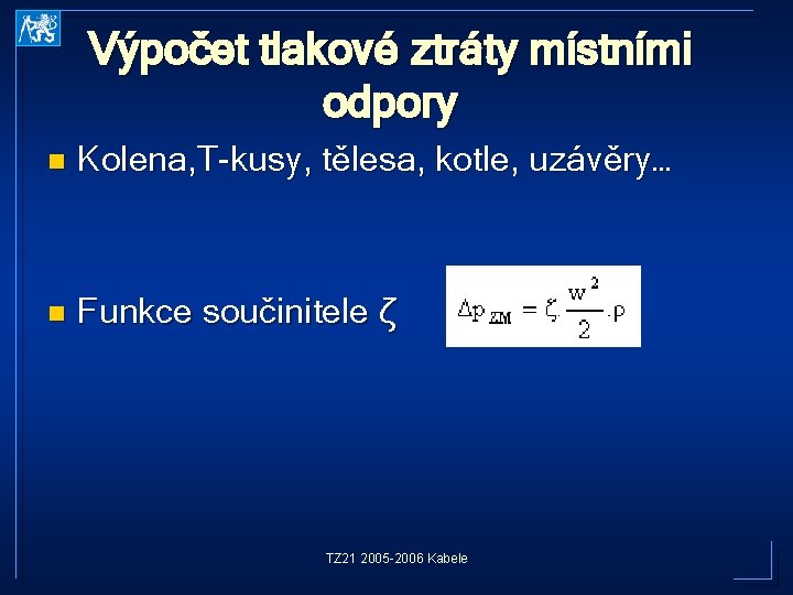 VUT v Praze Fakulta stavebn Katedra technickch zazen