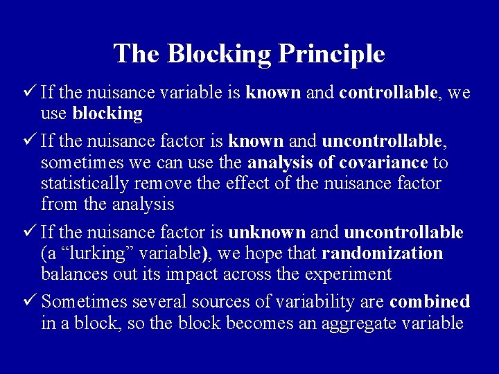Stratification Blocking Grouping similar experimental units together and