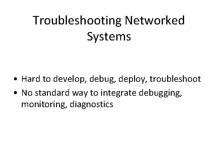 Problem Diagnosis Distributed Problem Diagnosis Sherlock Xtrace Troubleshooting
