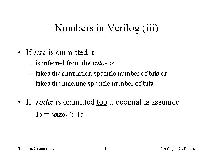 Verilog HDL Basics Thanasis Oikonomou Computer Science Dpt