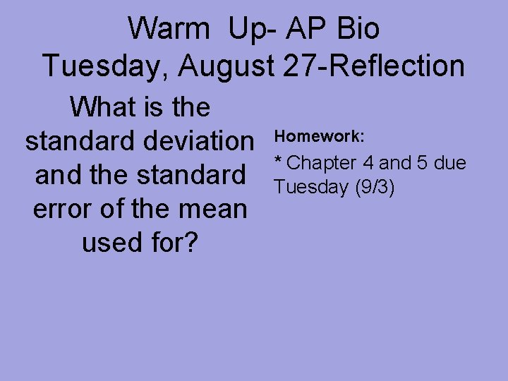 Warm UpAP Bio Monday August 26 Solve the