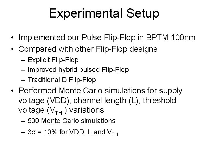 A Robust Fast Pulsed Flip Flop Design By