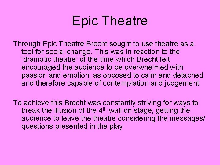 Bertolt Brecht And Epic Theatre Actors should not