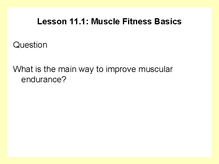 Chapter 11 Muscle Fitness Basic Principles and Strength