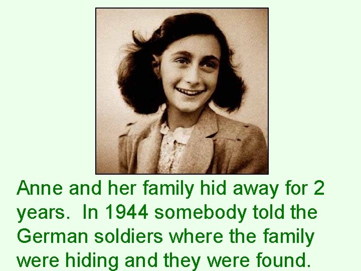 Who was Anne Frank Anne Frank was born