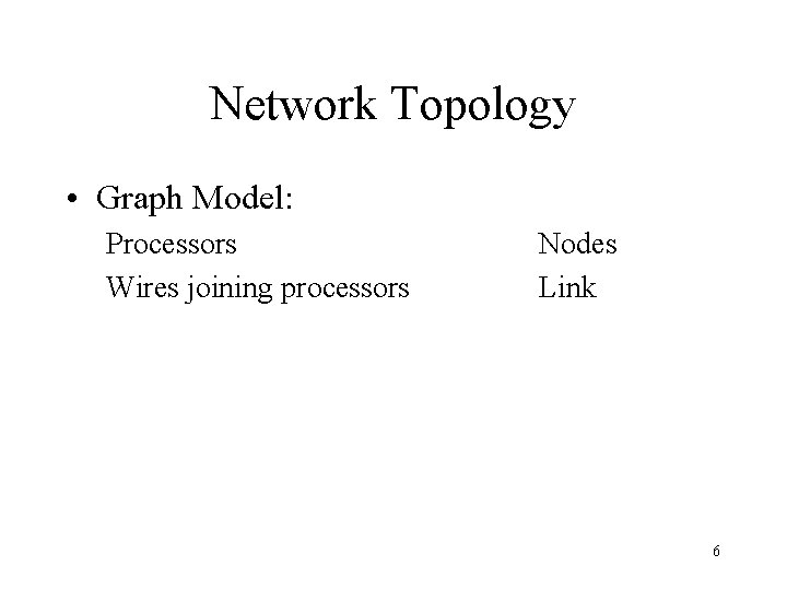 Interconnection Networks Direct Indirect Shared Memory Distributed Memory