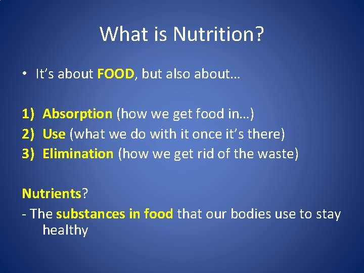 Nutrition What is Nutrition Its about FOOD but