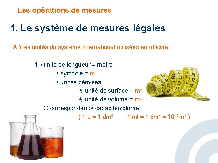 GALENIQUE LES OPERATIONS de MESURES Patrick Bardoux Les