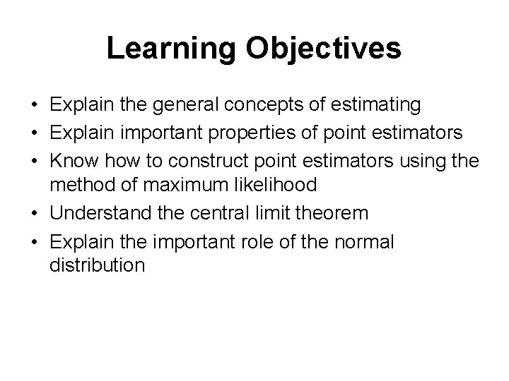 Chapter 7 Point Estimation of Parameters Learning Objectives