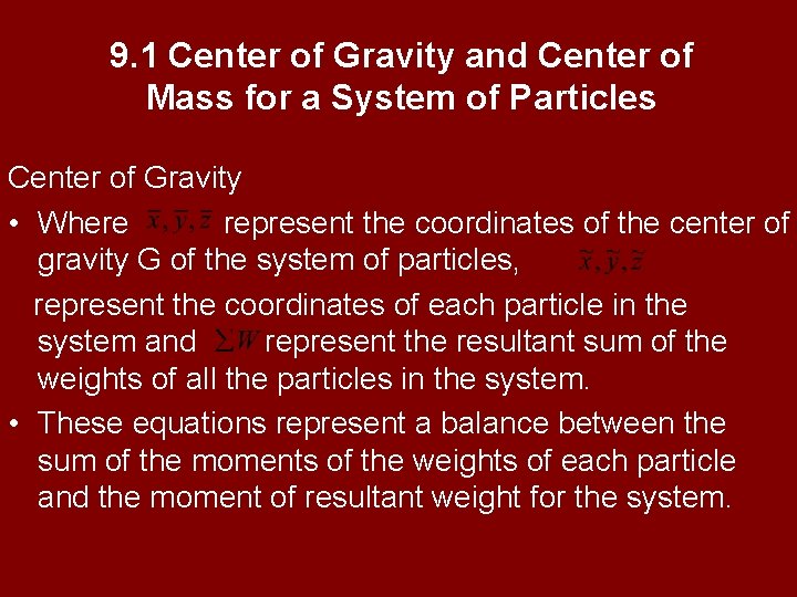 CHAPTER 9 CENTER OF GRAVITY and CENTROID Objective