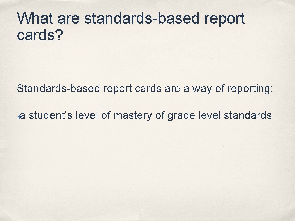 What are standardsbased report cards Standardsbased report cards