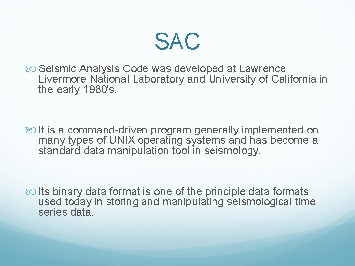 Seismic Analysis Code SAC Basic Data Manipulation SAC