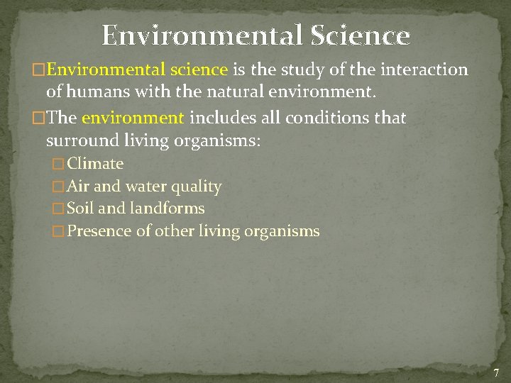 Introduction to Environmental Science In every deliberation we