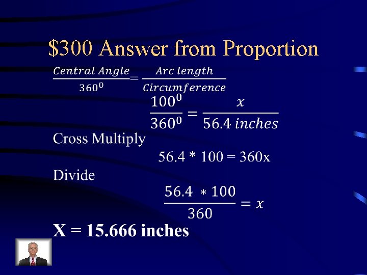 Jeopardy Adding Angles Together Random Proportion Inscribed angles