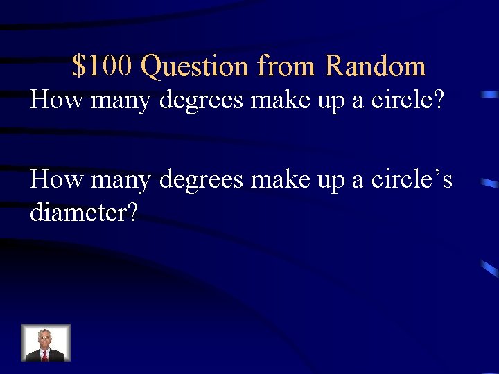 Jeopardy Adding Angles Together Random Proportion Inscribed angles