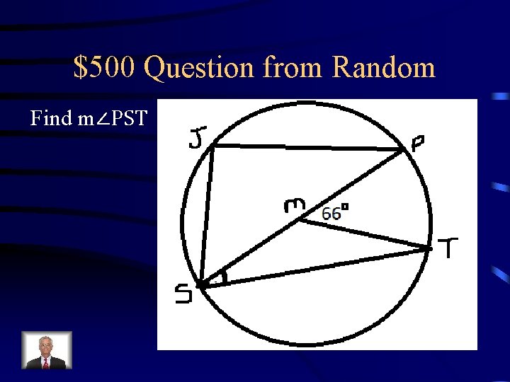 Jeopardy Adding Angles Together Random Proportion Inscribed angles