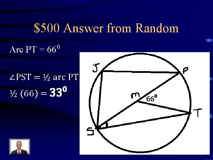 Jeopardy Adding Angles Together Random Proportion Inscribed angles