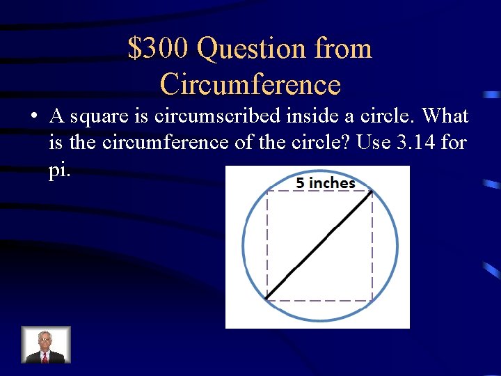 Jeopardy Adding Angles Together Random Proportion Inscribed angles