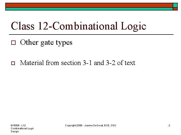 Combinational Logic Design 91509 L 12 Combinational Logic