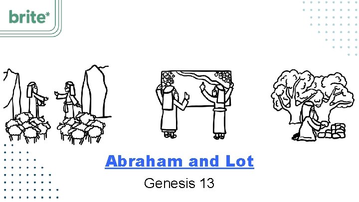 Abraham and Lot Genesis 13 Unit 2 Lesson