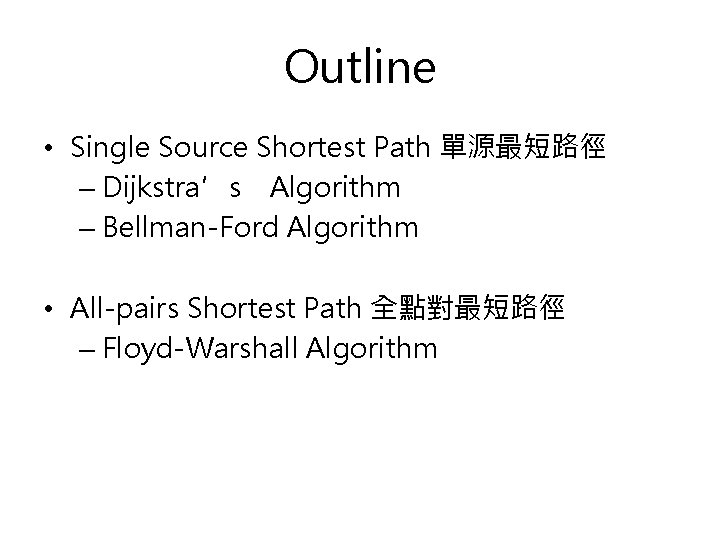 Outline Single Source Shortest Path Dijkstrasalgorithm Bellmanford Algorithm 3374